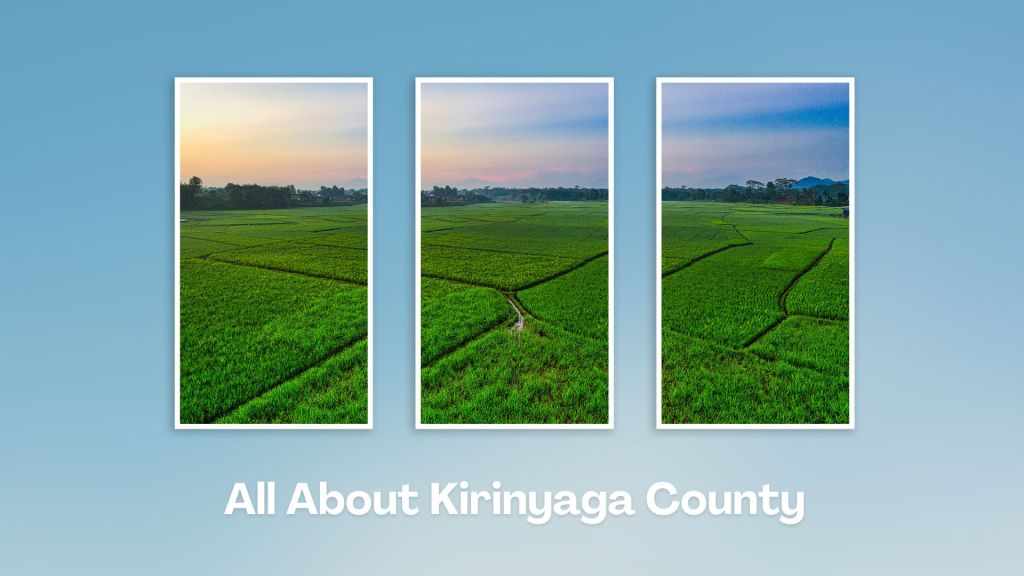 History of Kirinyaga – Abiri Kenya